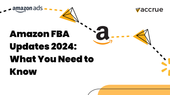 Amazon FBA 2024 Updates - Key Changes to Know